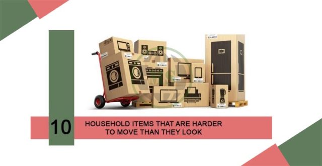 10 Household Items that are Difficult to Move | Handle with Care