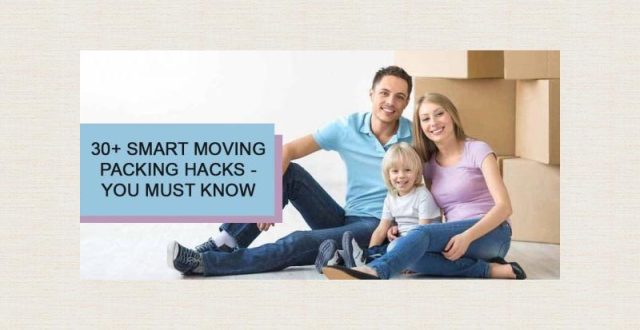 35 Easy Packing Moving Hacks You Need to Know
