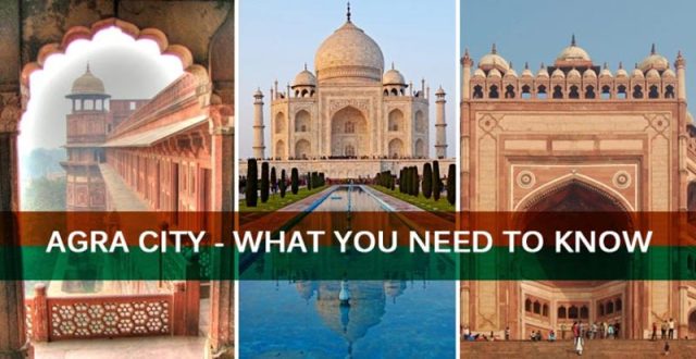 Agra City Guide, Agra Places to See, Weather, Temp & How to Reach