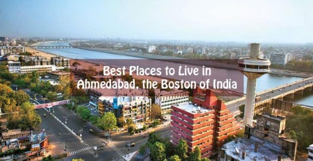 10+ Best Residential Areas in Ahmedabad | Posh Areas in Ahmedabad