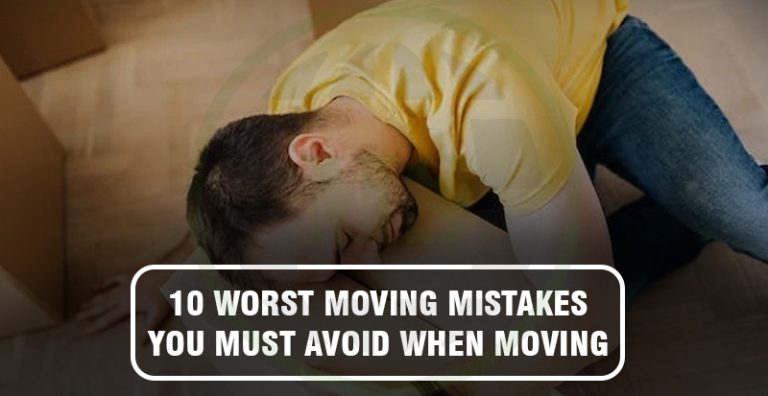 Moving Mistakes: Don't Make These 10 Mistakes When Moving