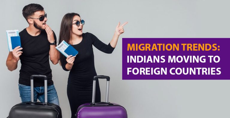 Indian Migration Trend: Moving to Foreign Countries from India